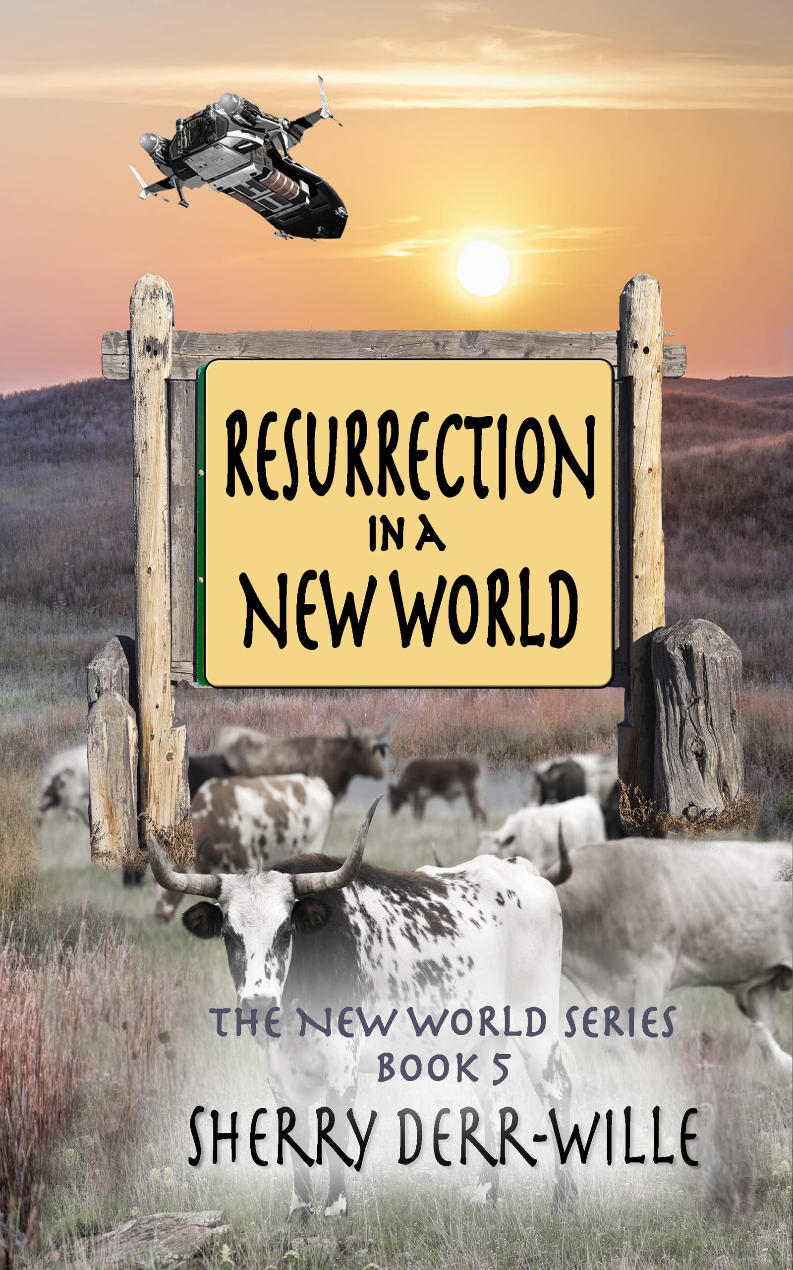 Resurrection in a New World by Sherry Derr-Wille | Goodreads