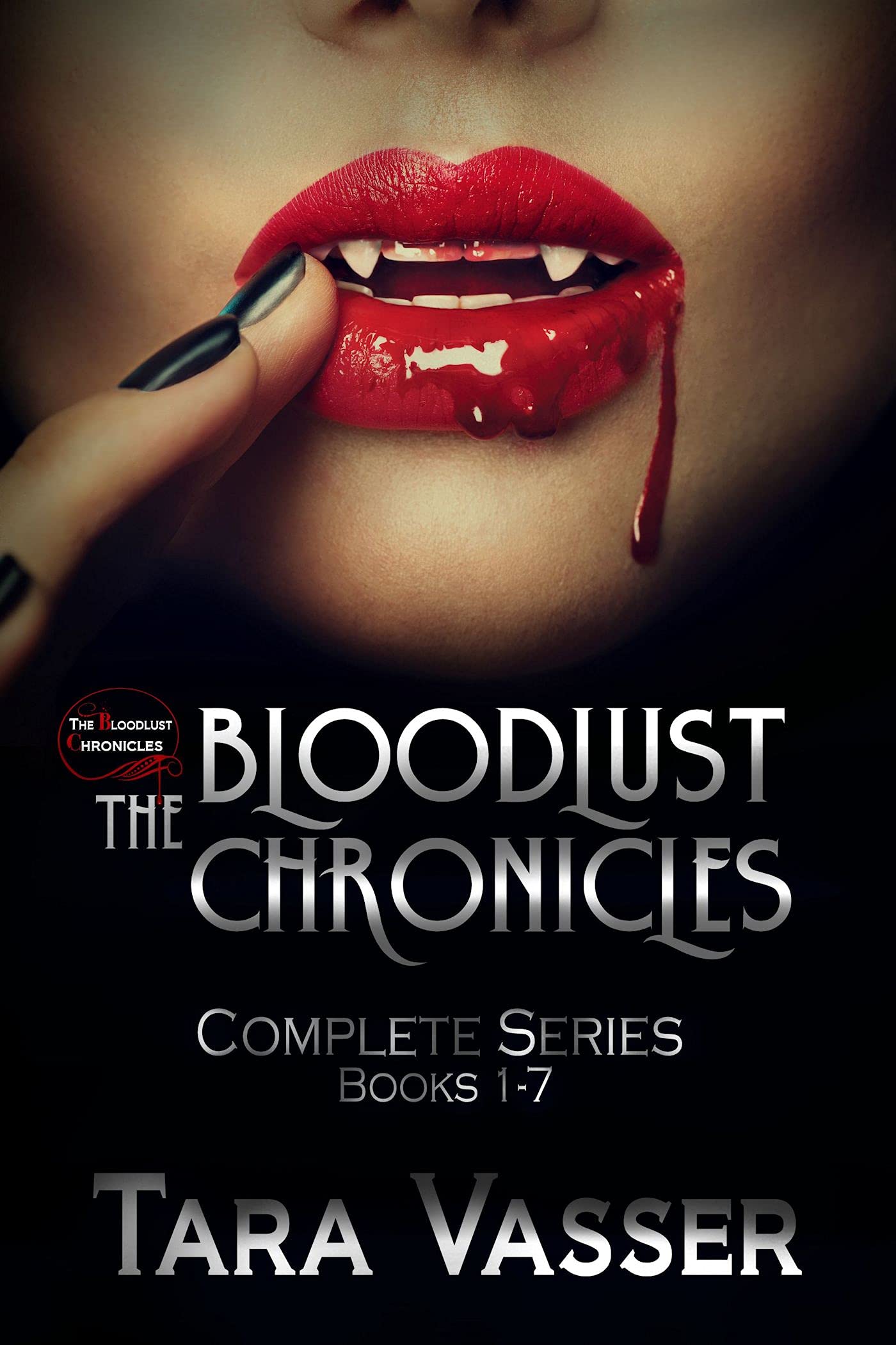The Bloodlust Chronicles: Complete Series: Books 1-7 by Tara Vasser ...