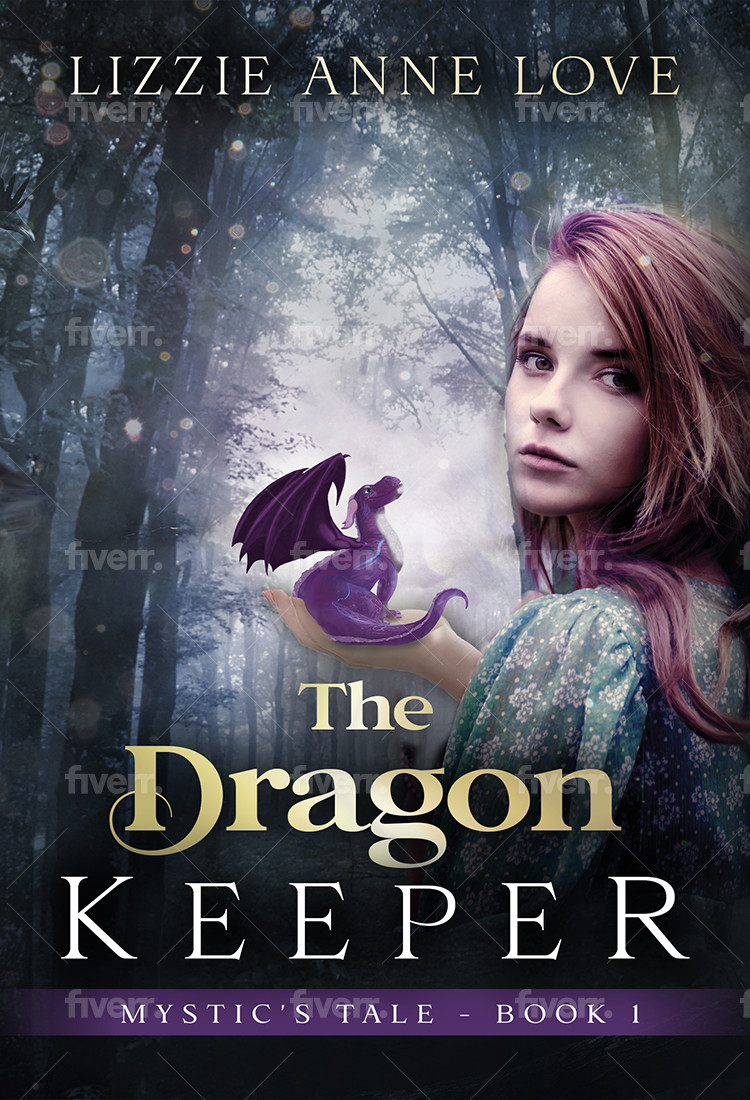 The Dragon Keeper (Mystic's Tale #1) by Betsy Love | Goodreads