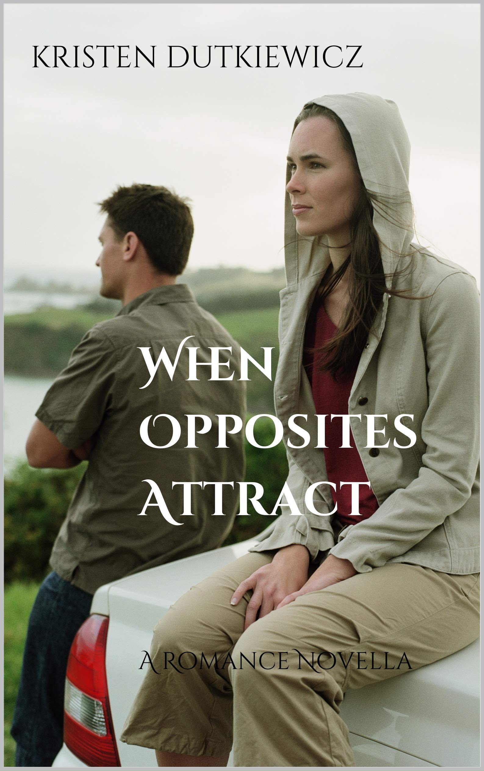 When Opposites Attract by Kristen Dutkiewicz | Goodreads