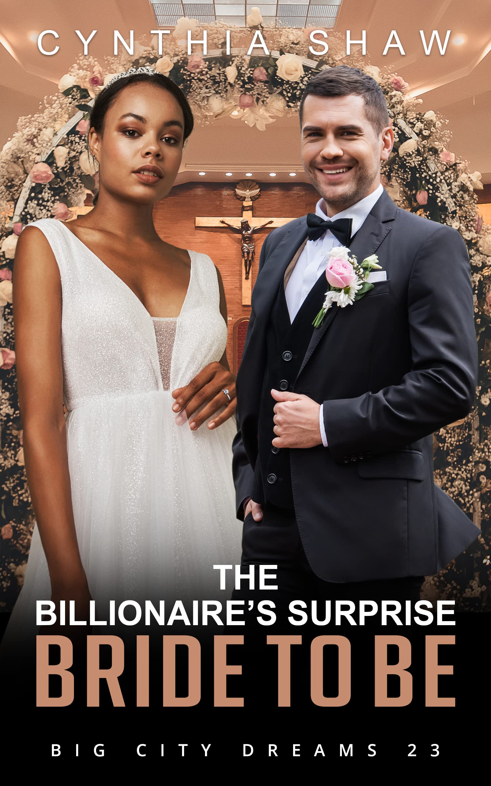 The Billionaire's Surprise Bride To Be by Cynthia Shaw | Goodreads