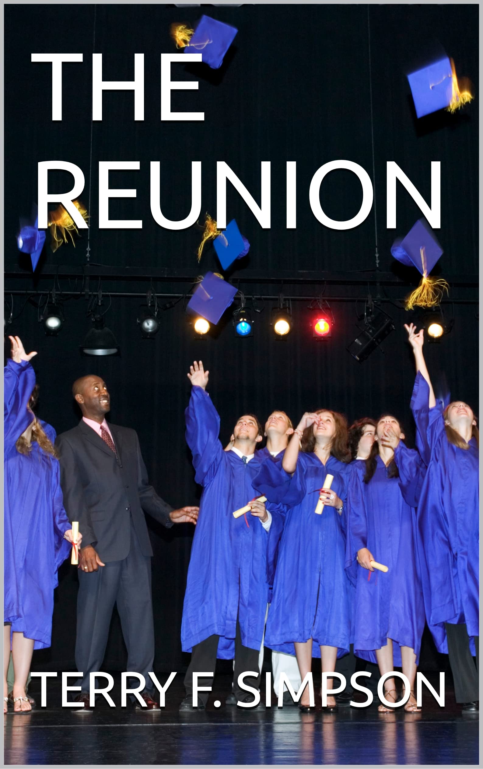 THE REUNION by Terry F. Simpson | Goodreads
