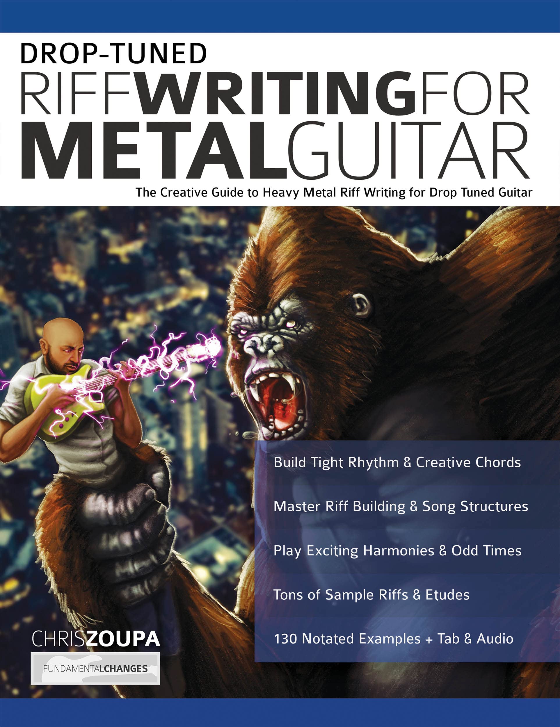 Drop-Tuned Riff Writing for Metal Guitar: The Creative Guide to Heavy ...