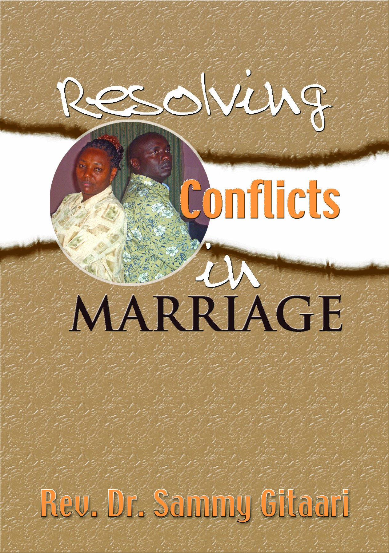 Resolving Conflicts in Marriage: How to Solve Your Marital Problems by ...