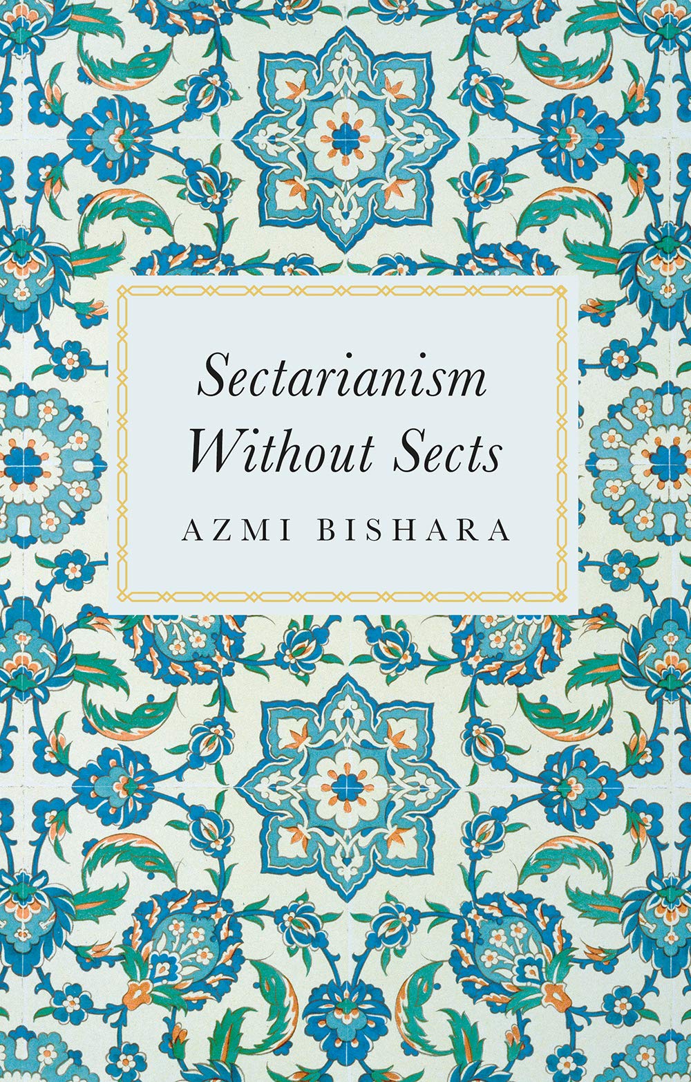 Sectarianism Without Sects by Bishara | Goodreads