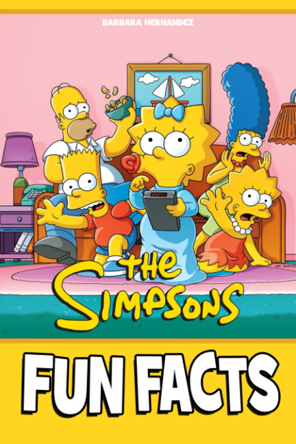 The Simpsons Fun Facts: A Collection Of Interesting Facts To Unwind And ...
