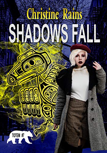 Shadows Fall (Totem, #7) by Christine Rains | Goodreads