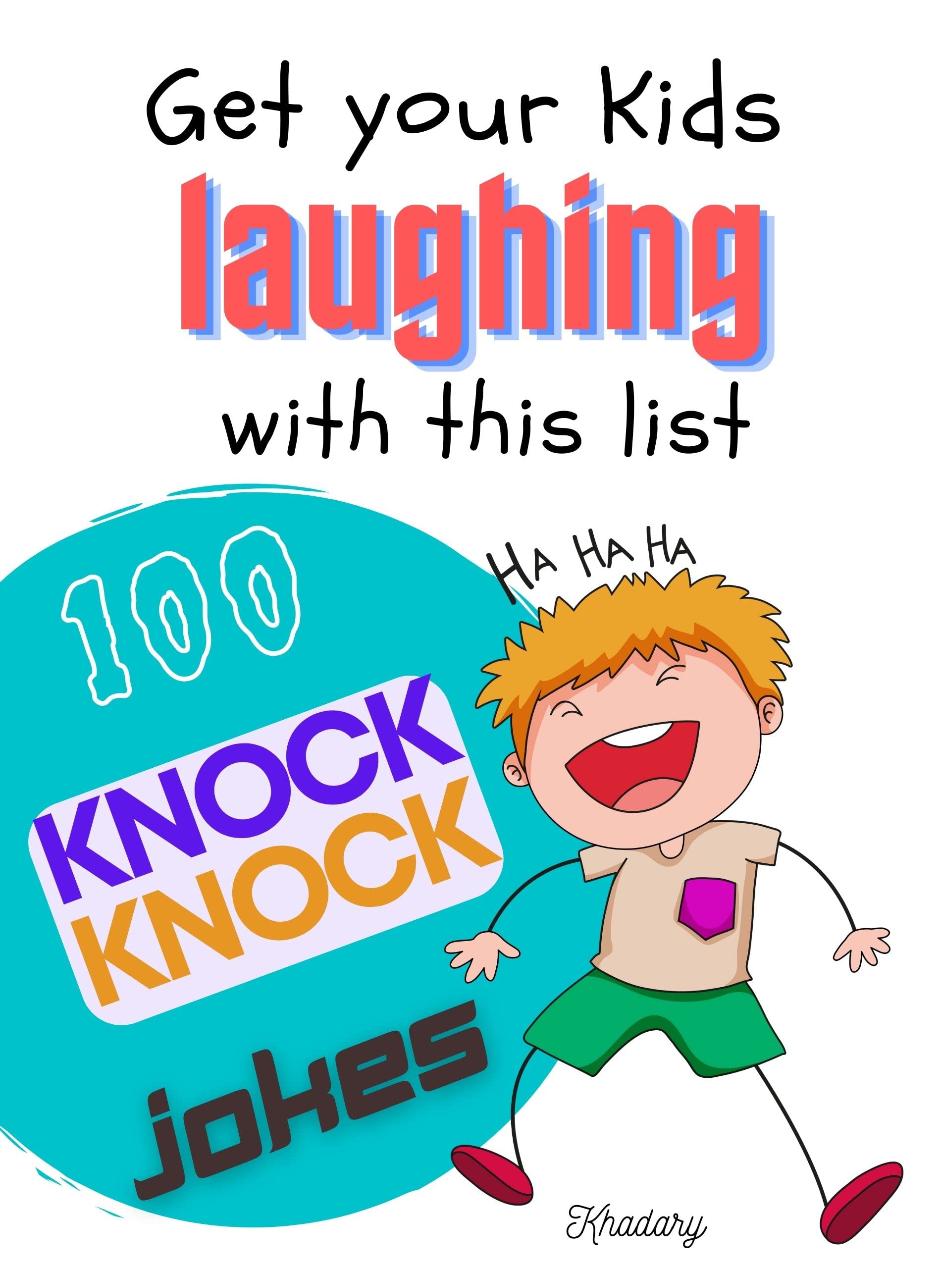 100 Knock-Knock Jokes : Get your Kids laughing: Funny Knock-Knock Jokes ...