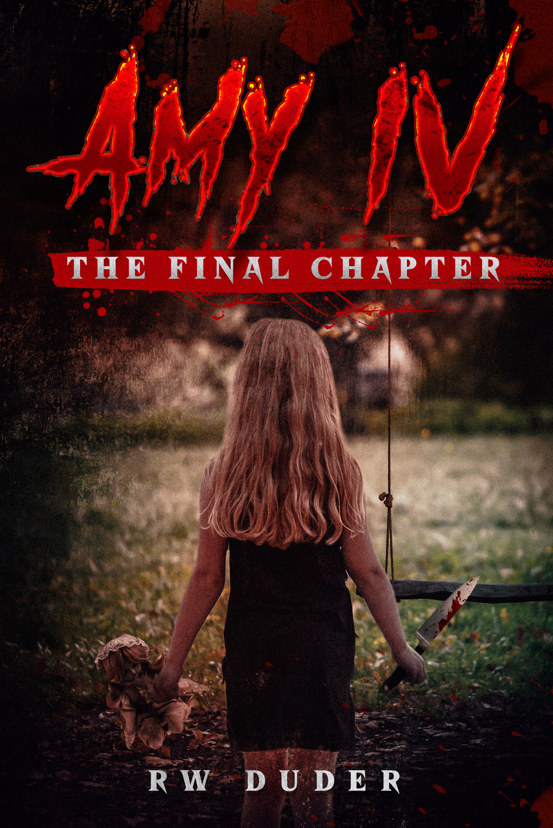 Amy IV: The Final Chapter (Amy, #4) by R.W. Duder | Goodreads