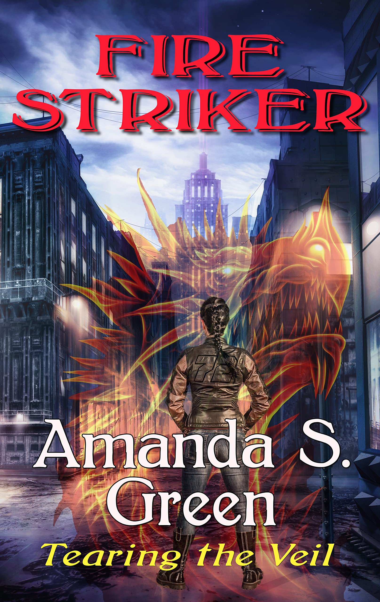 Fire Striker (Tearing the Veil Book 1) by Amanda S. Green | Goodreads