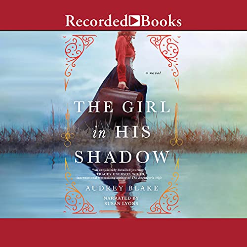 The Girl in His Shadow by Audrey Blake | Goodreads