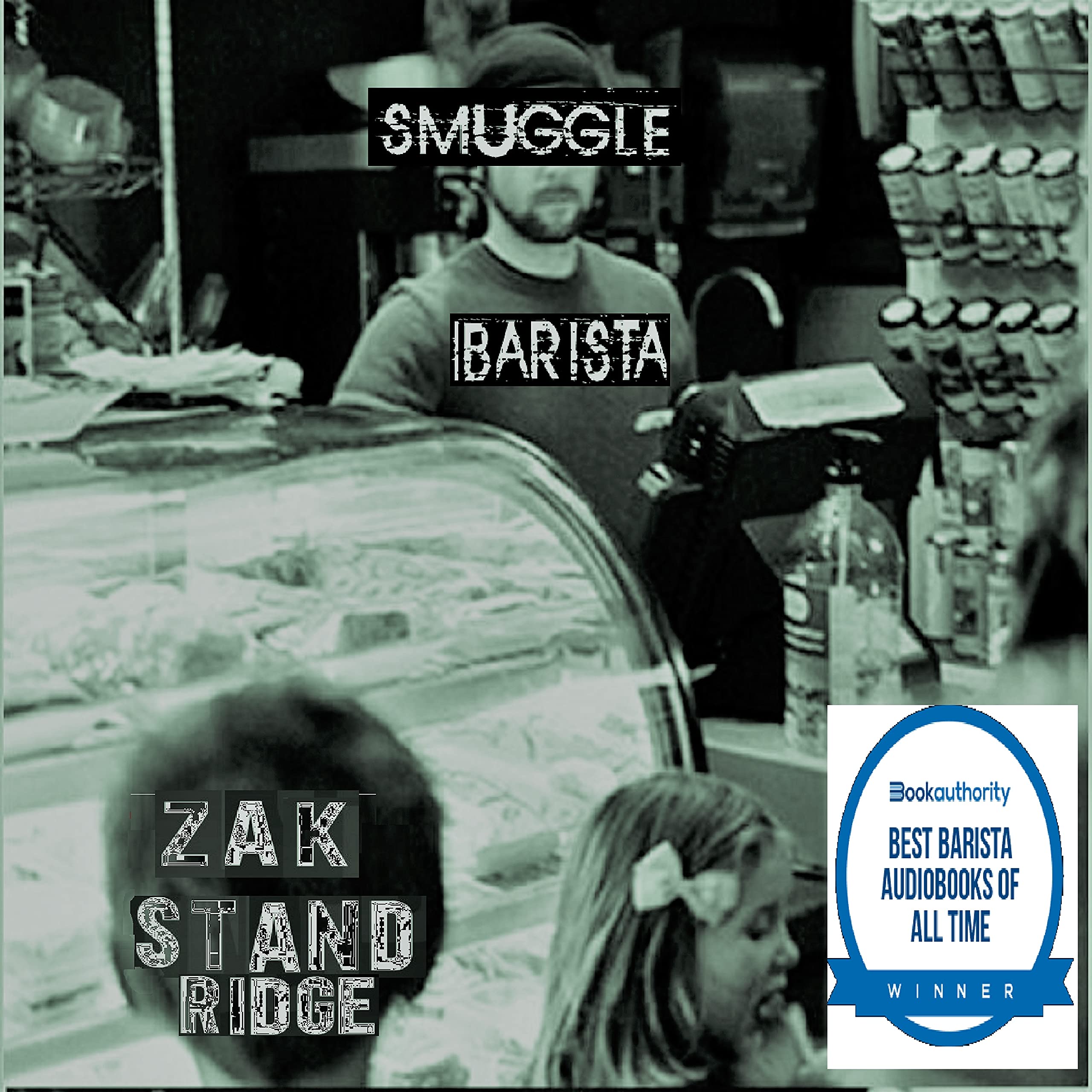 Smuggle Barista (Seth's Place Book 1) by Zak Standridge | Goodreads