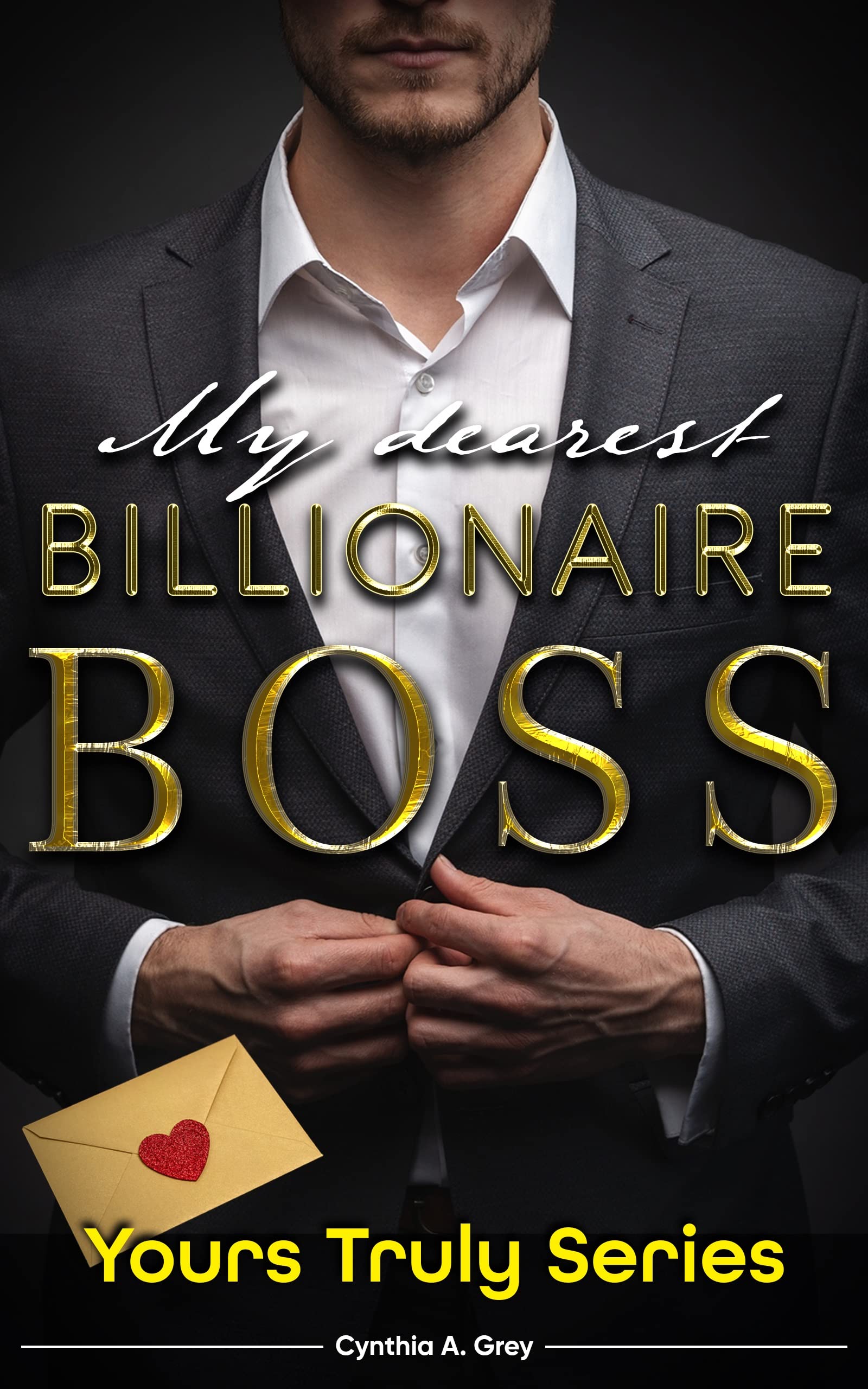 MY DEAREST BILLIONAIRE BOSS: A Curvy Girl Romance by Cynthia A. Grey | Goodreads