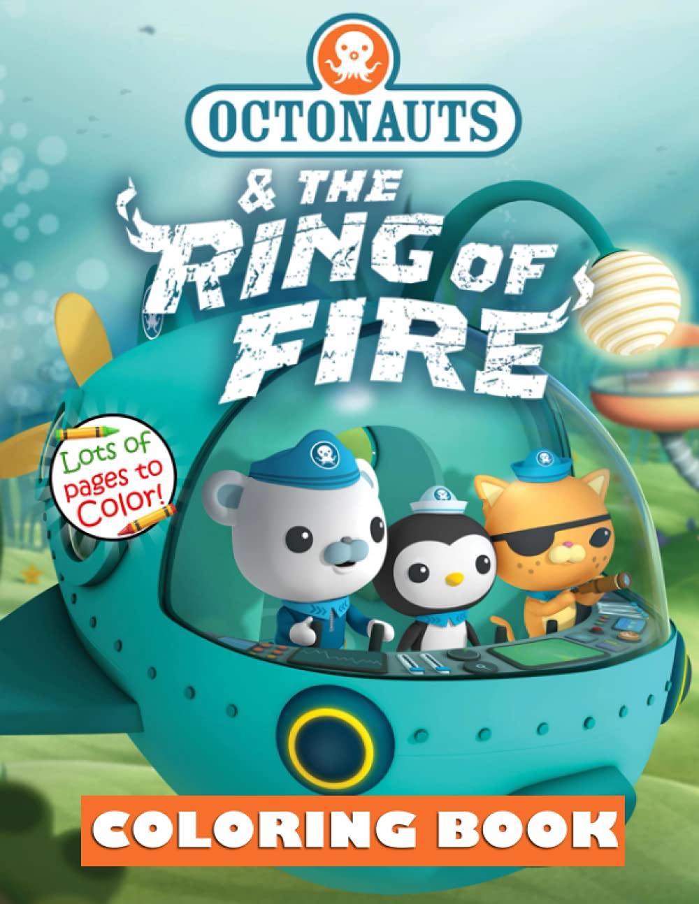Octonauts The Ring of Fire Coloring Book: 50+ Amazing Exclusive ...