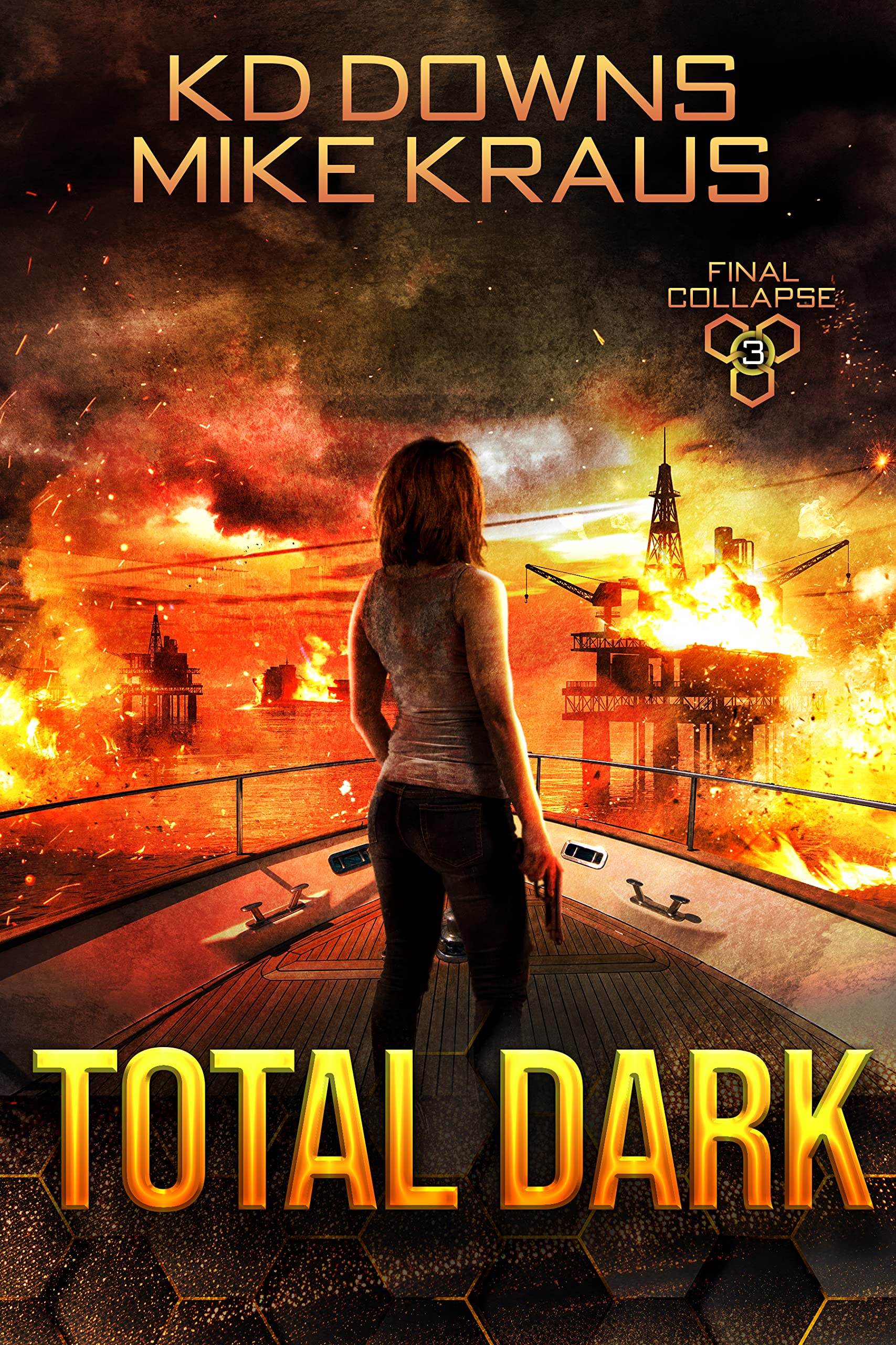 Total Dark (Final Collapse, #3) by K.D. Downs | Goodreads