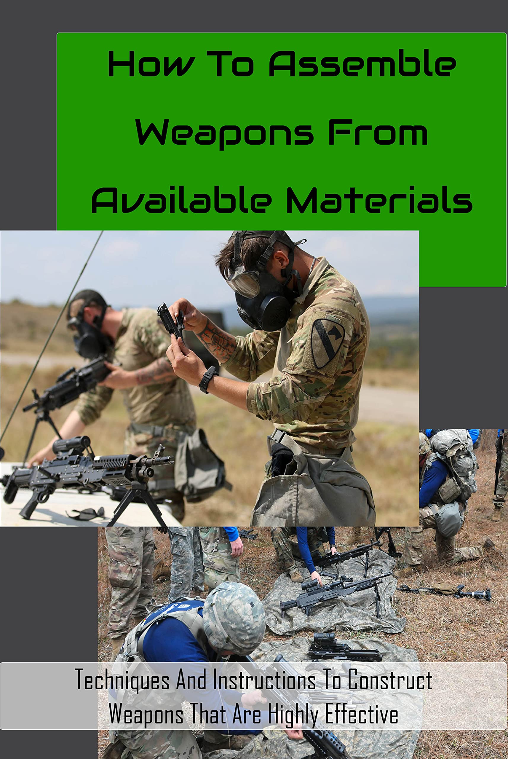 How To Assemble Weapons From Available Materials: Techniques And ...