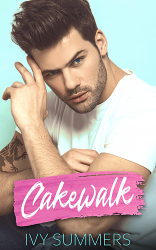 Cakewalk by Ivy Summers | Goodreads