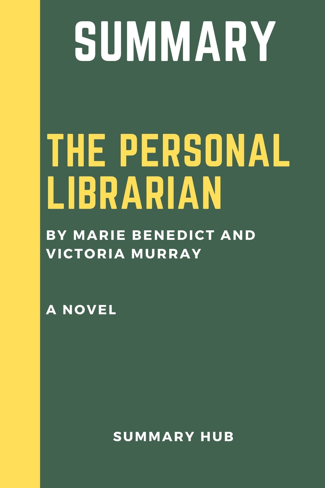 SUMMARY OF THE PERSONAL LIBRARIAN BY MARIE BENEDICT AND VICTORIA MURRAY ...