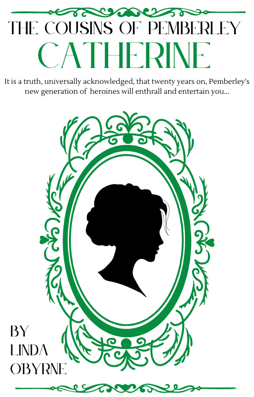Catherine: The Cousins of Pemberley Book 2 by Linda O'Byrne | Goodreads