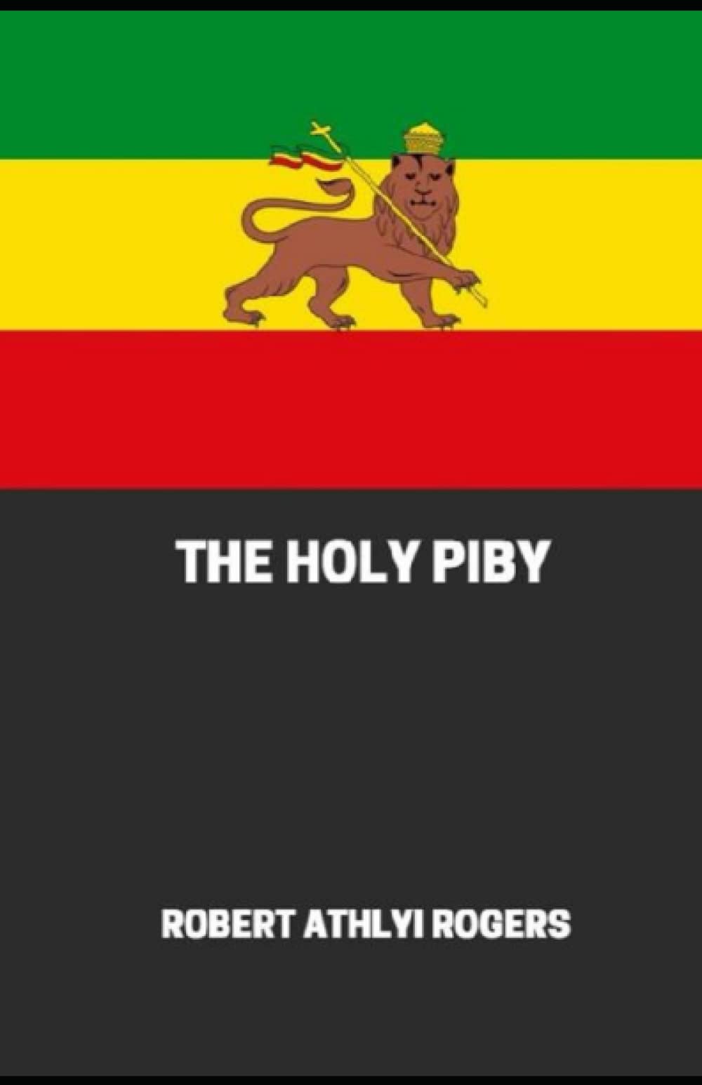 Holy Piby by Robert Athlyi Rogers | Goodreads