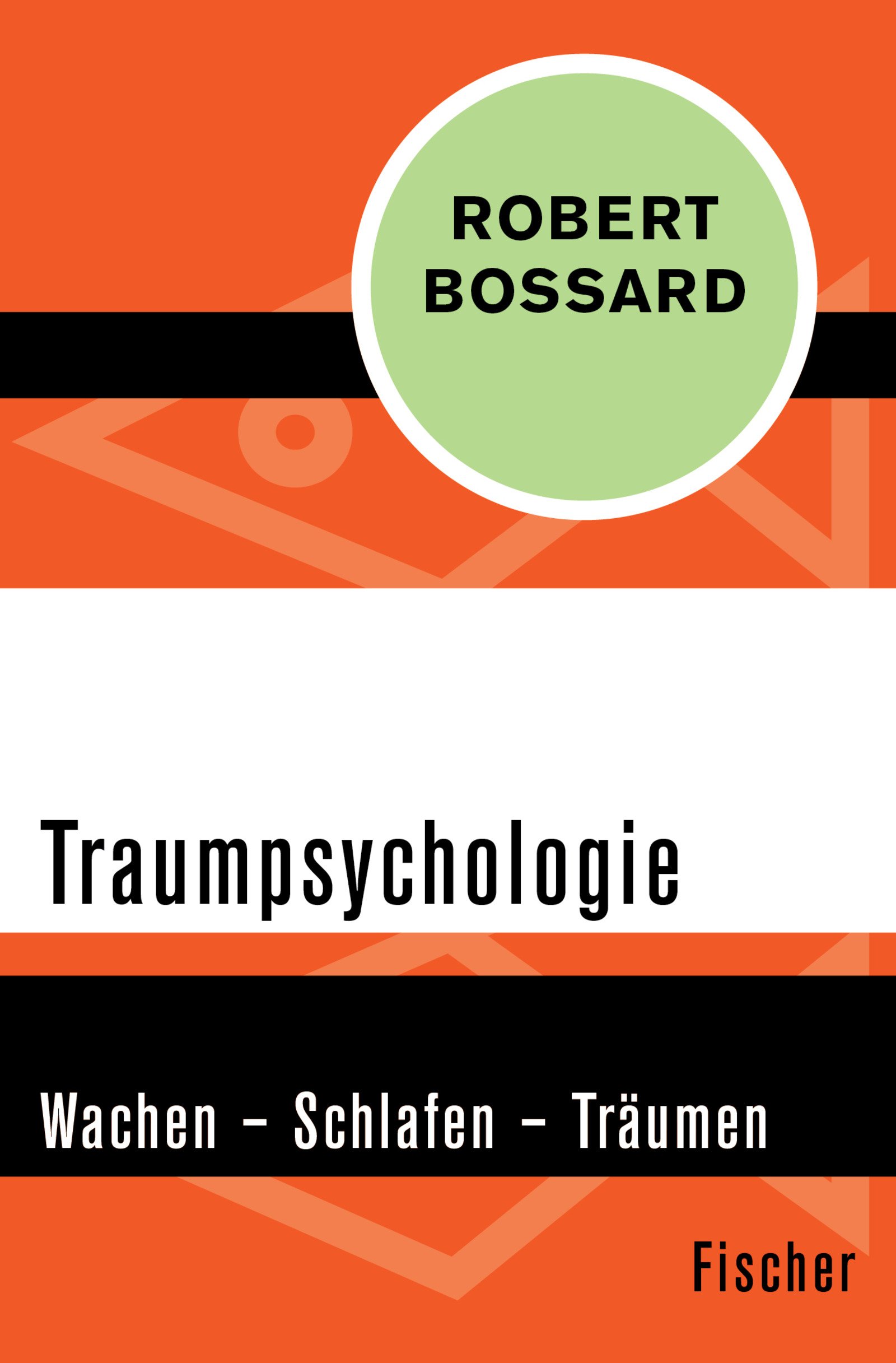 Traumpsychologie: Wachen – Schlafen – Träumen by Robert Bossard | Goodreads