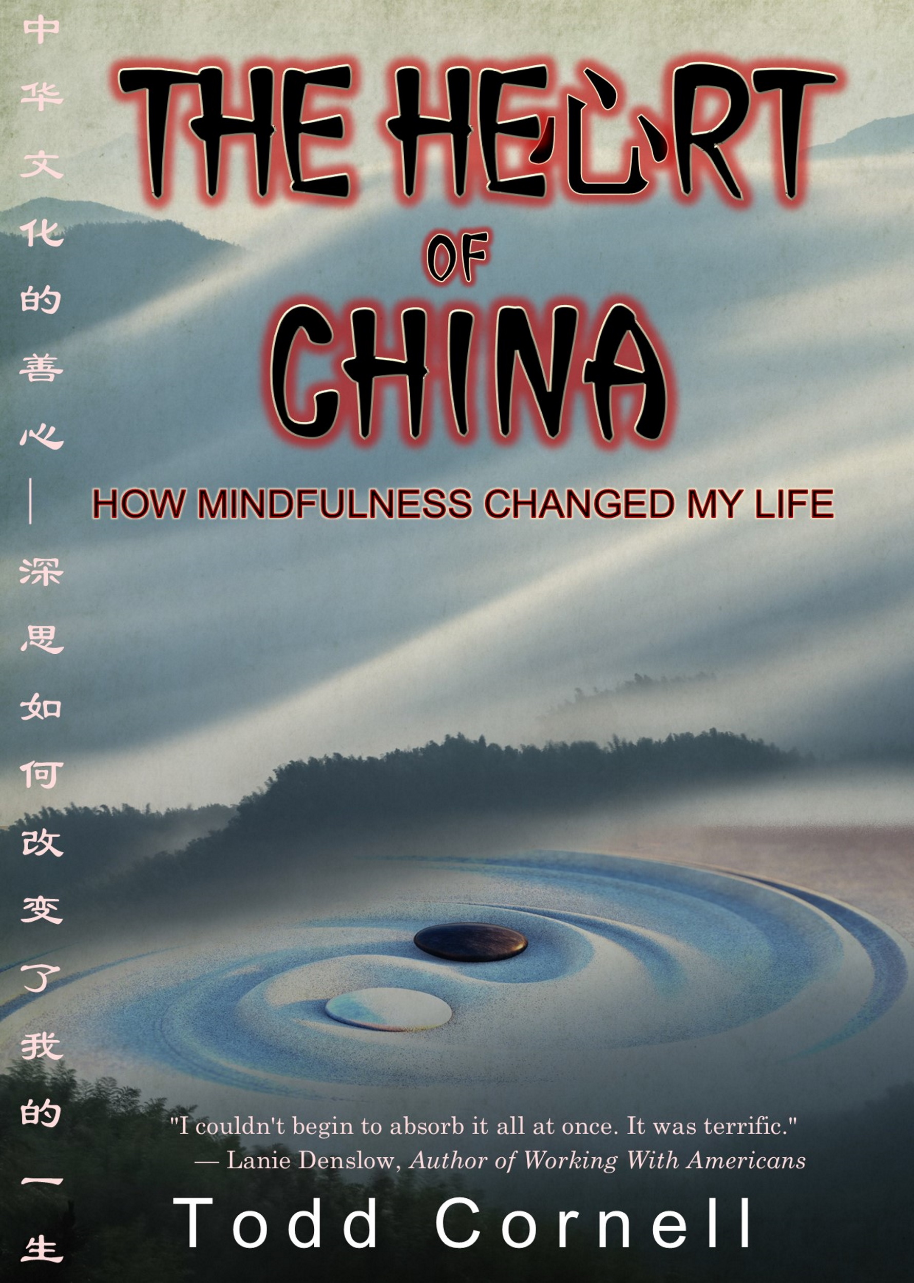 The Heart Of China by Todd Cornell | Goodreads