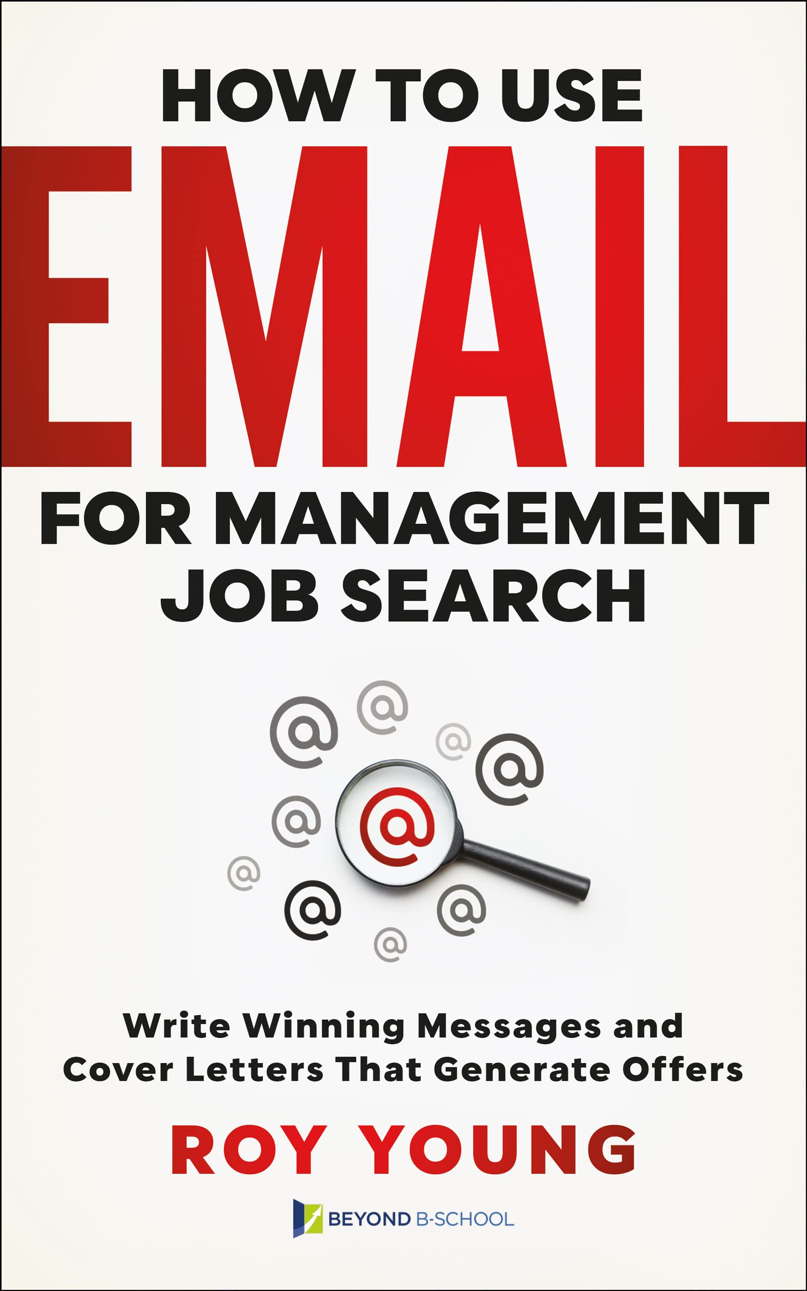 How to use Email for Management Job Search: Write winning messages and ...