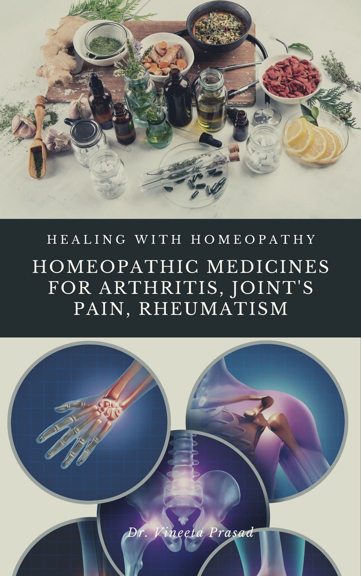 Homeopathic Medicines for Arthritis, Joint's Pain, Rheumatism : Healing ...