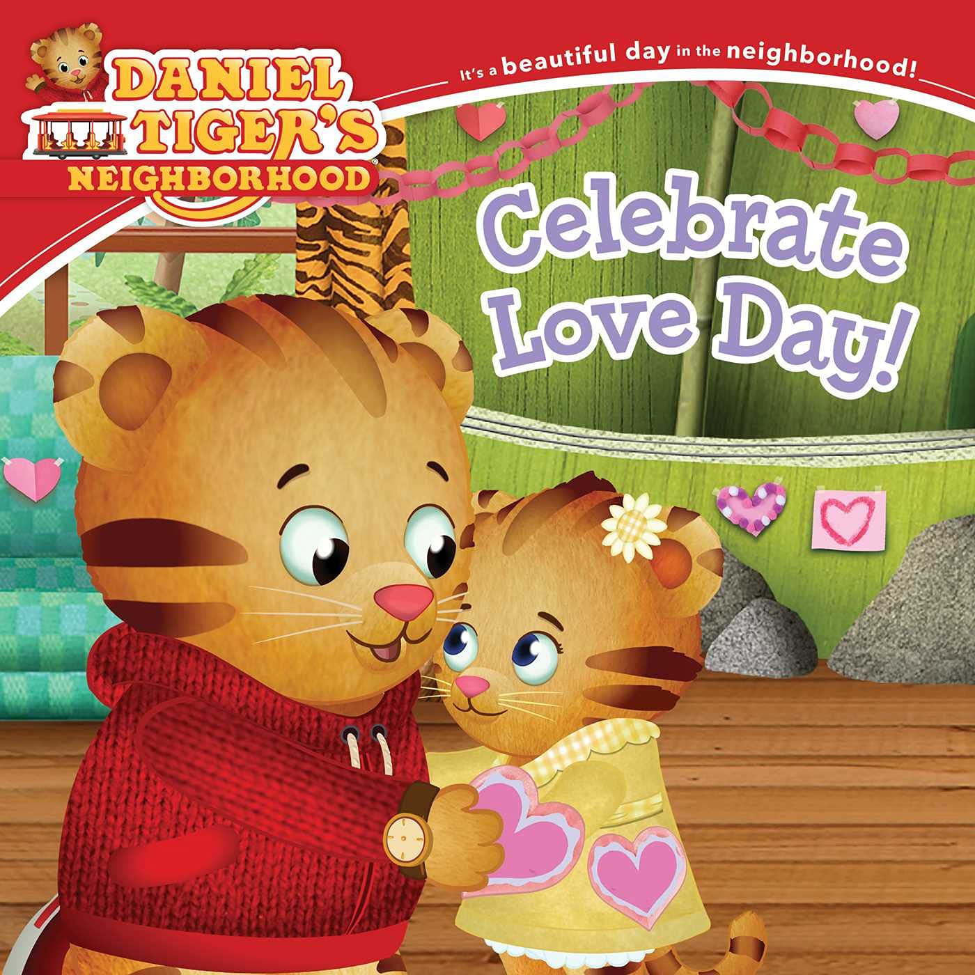 Celebrate Love Day! (Daniel Tiger's Neighborhood) by Jason Fruchter ...