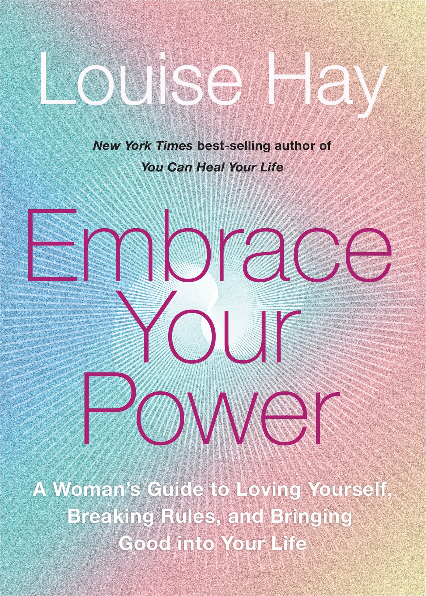 Embrace Your Power: A Woman’s Guide to Loving Yourself, Breaking Rules ...