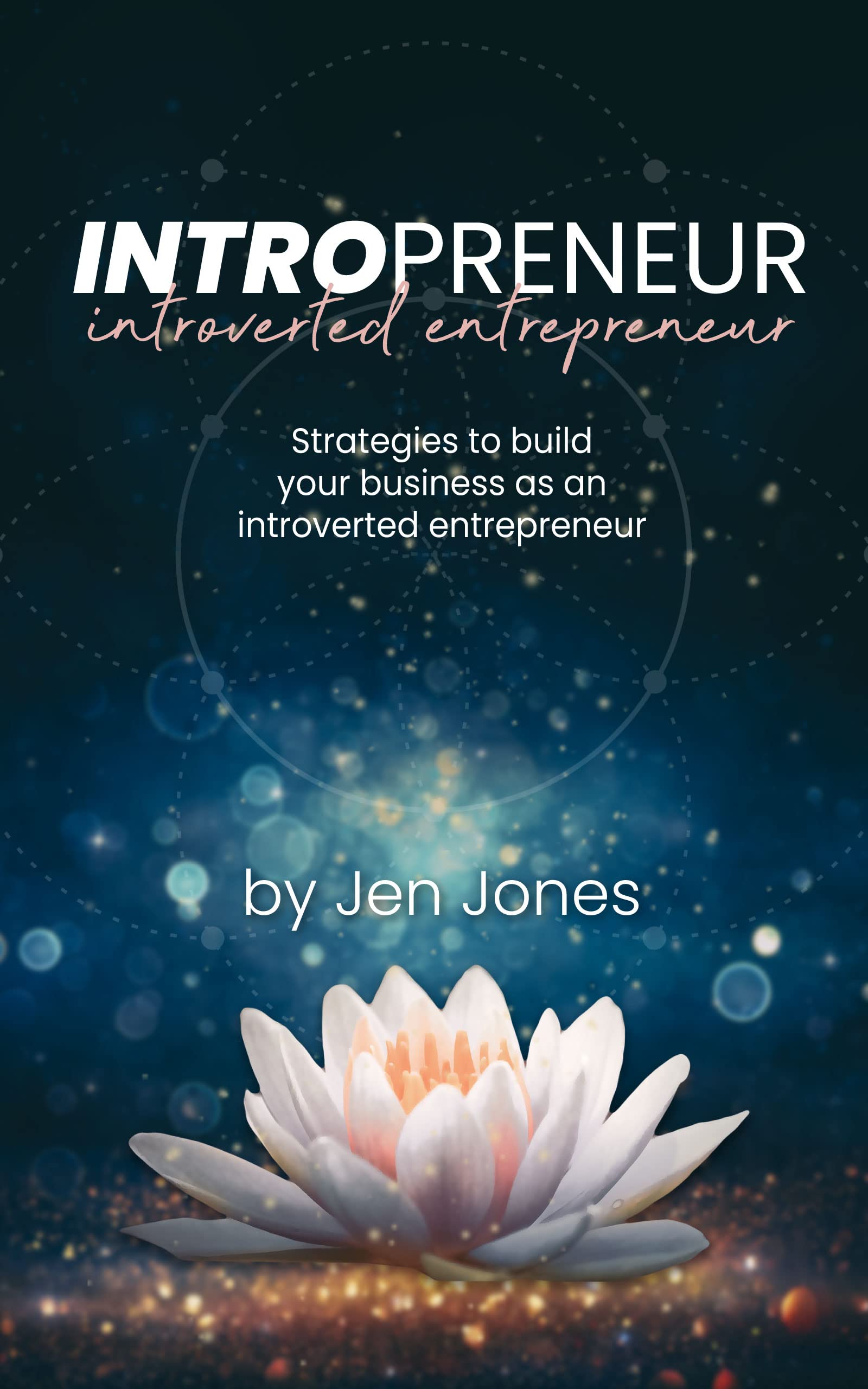 Intropreneur: Strategies to Build your Business as an Introverted ...