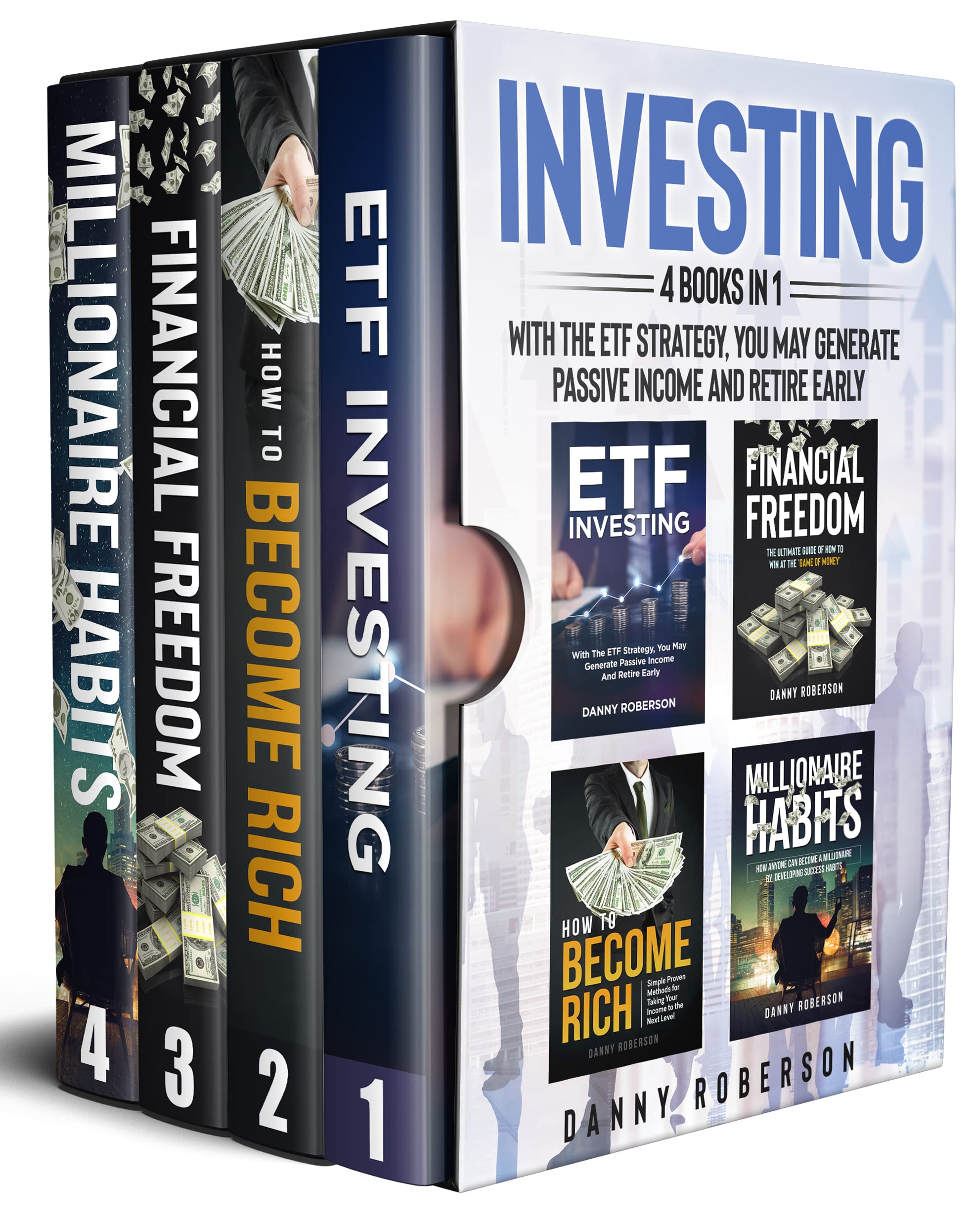 INVESTING (4 Books in 1): With the ETF Strategy, you may generate passive income and retire ...