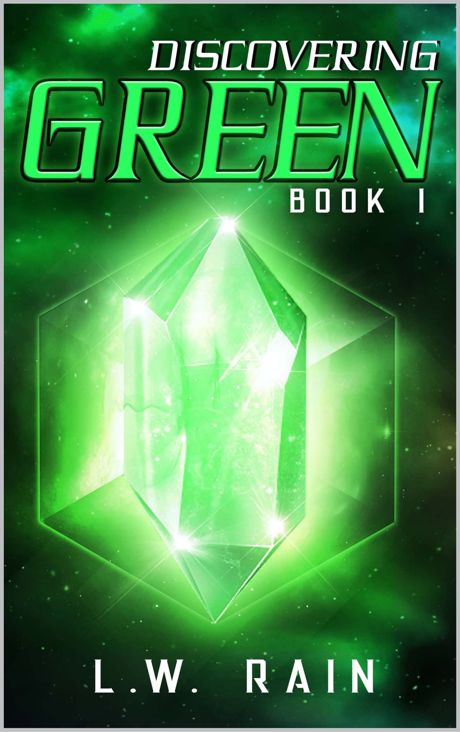 Discovering Green (The Colors Book One) by L.W. Rain | Goodreads