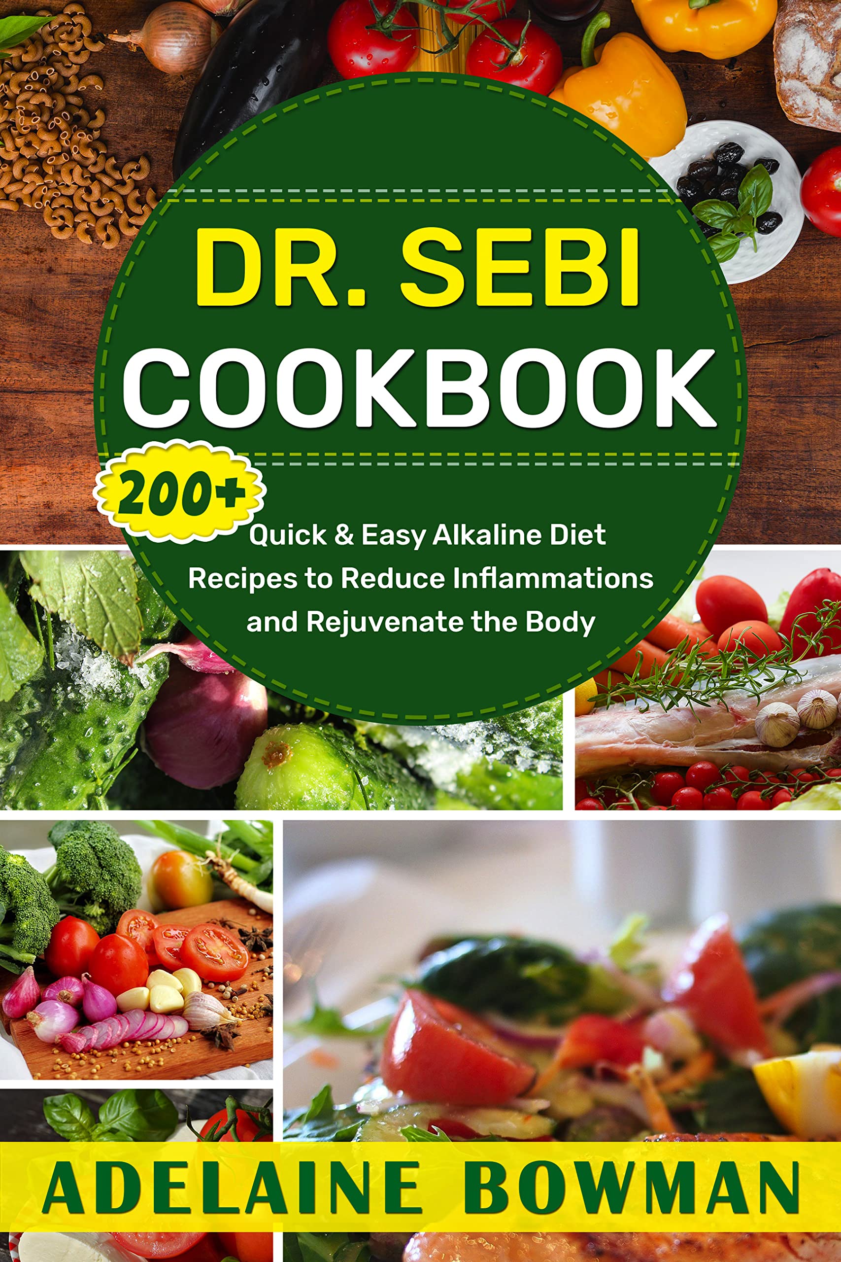 DR SEBI COOKBOOK: 200+ QUICK & EASY ALKALINE DIET RECIPES TO REDUCE ...