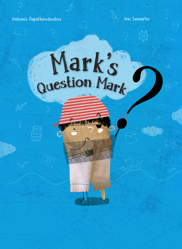 Mark's Question Mark by Antonis Papatheodoulou | Goodreads