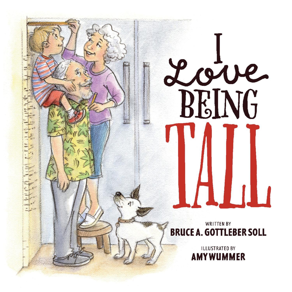 I Love Being Tall: A story of the unconditional love that connects us ...
