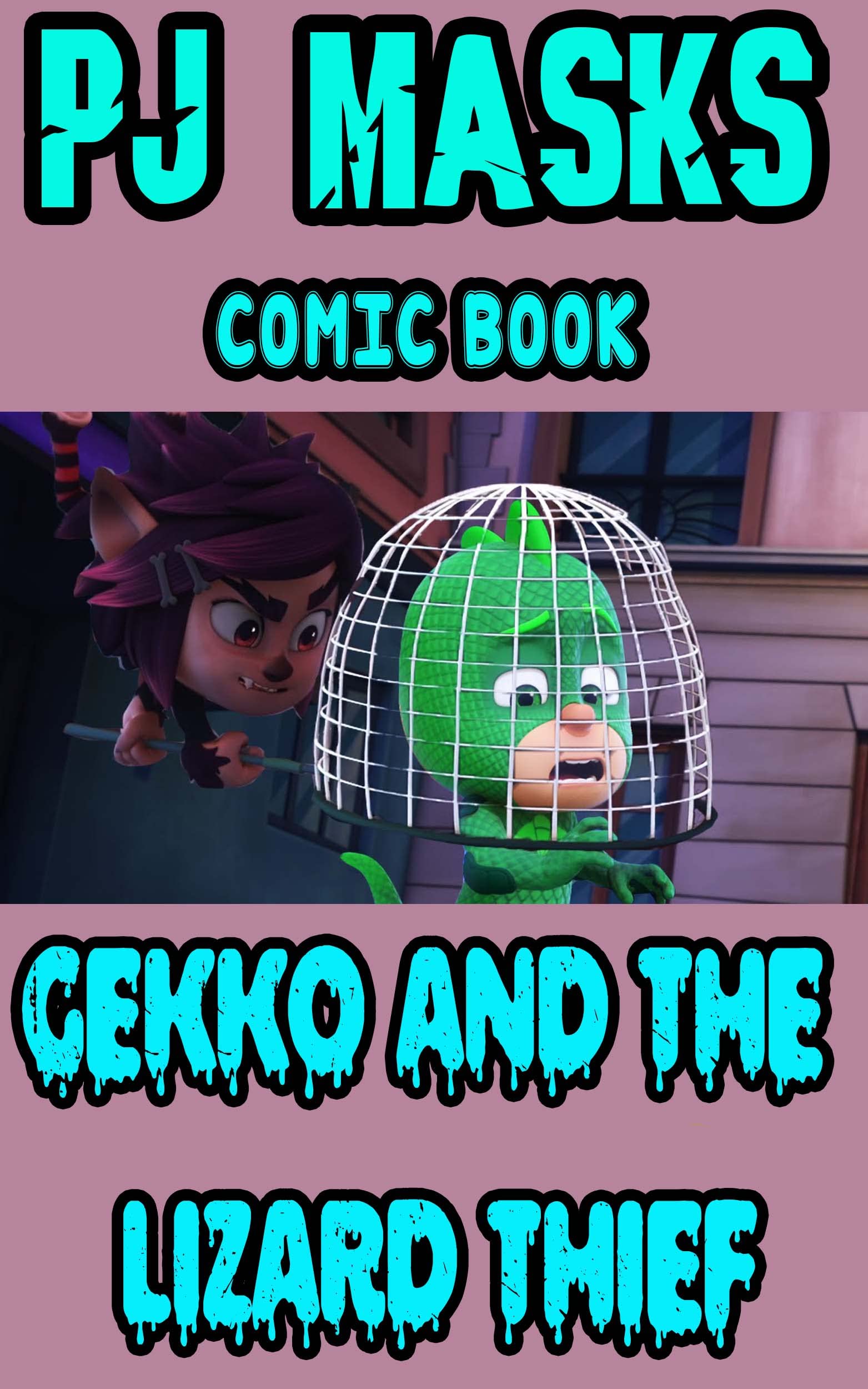 PJ Mask Stories: Gekko and the Lizard Thief by Clayton Caswell | Goodreads