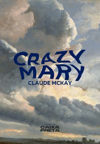 Crazy Mary by Claude McKay | Goodreads