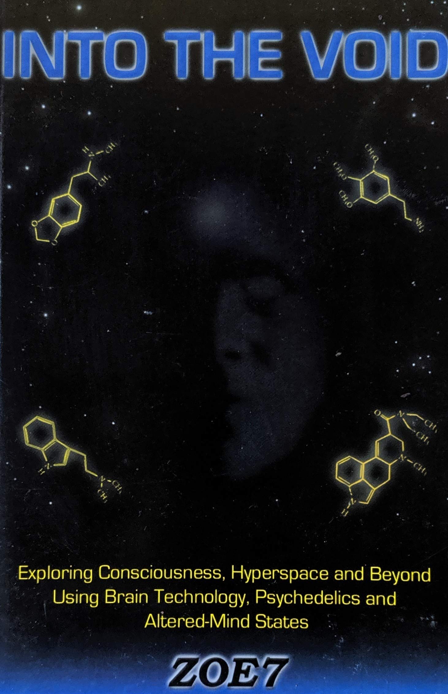 Into the Void: Exploring Consciousness, Hyperspace and Beyond Using Brain Technology ...