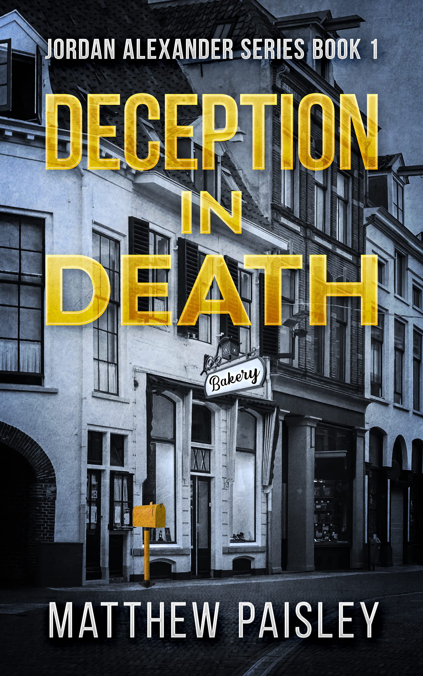 Deception in Death (Jordan Alexander Series #1) by Matthew Paisley ...