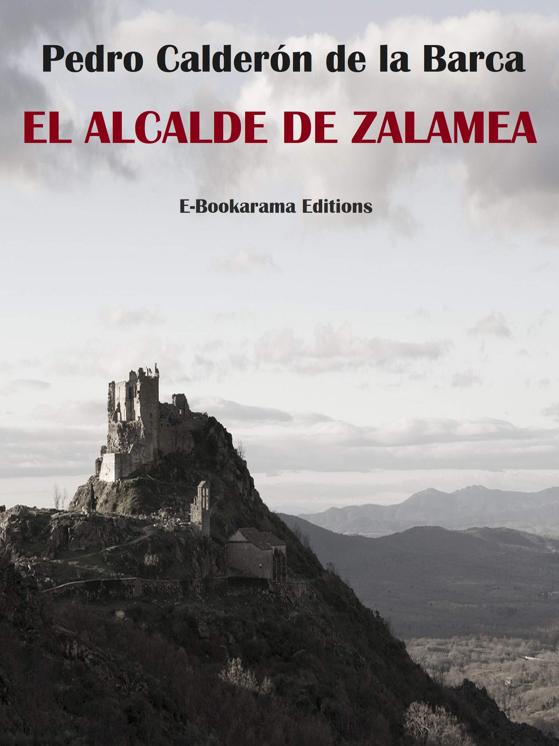 El alcalde de Zalamea (Spanish Edition) by Pedro Calderón de la Barca ...