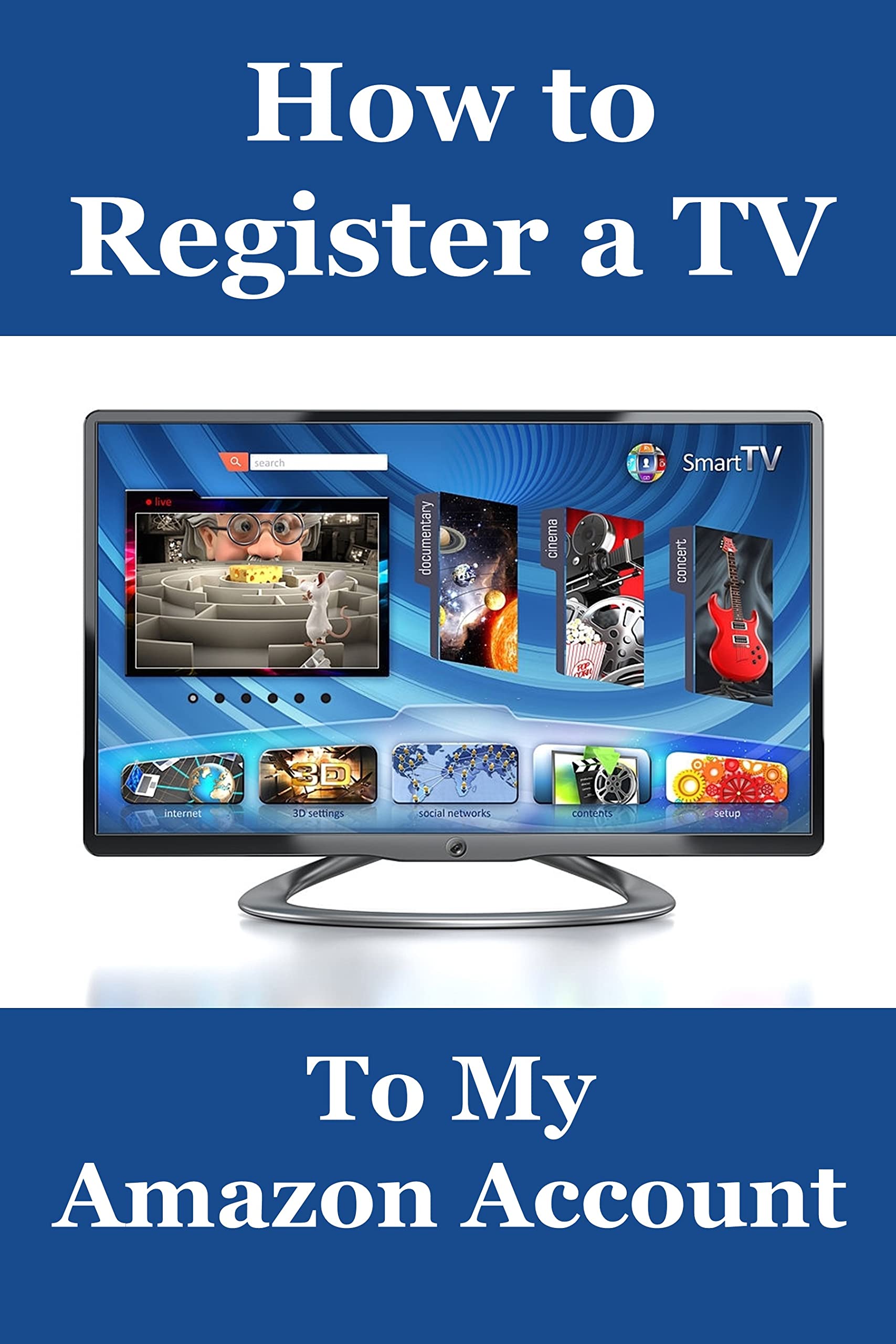 How to Register a TV to My Amazon Account: A Concise Guide to Register ...