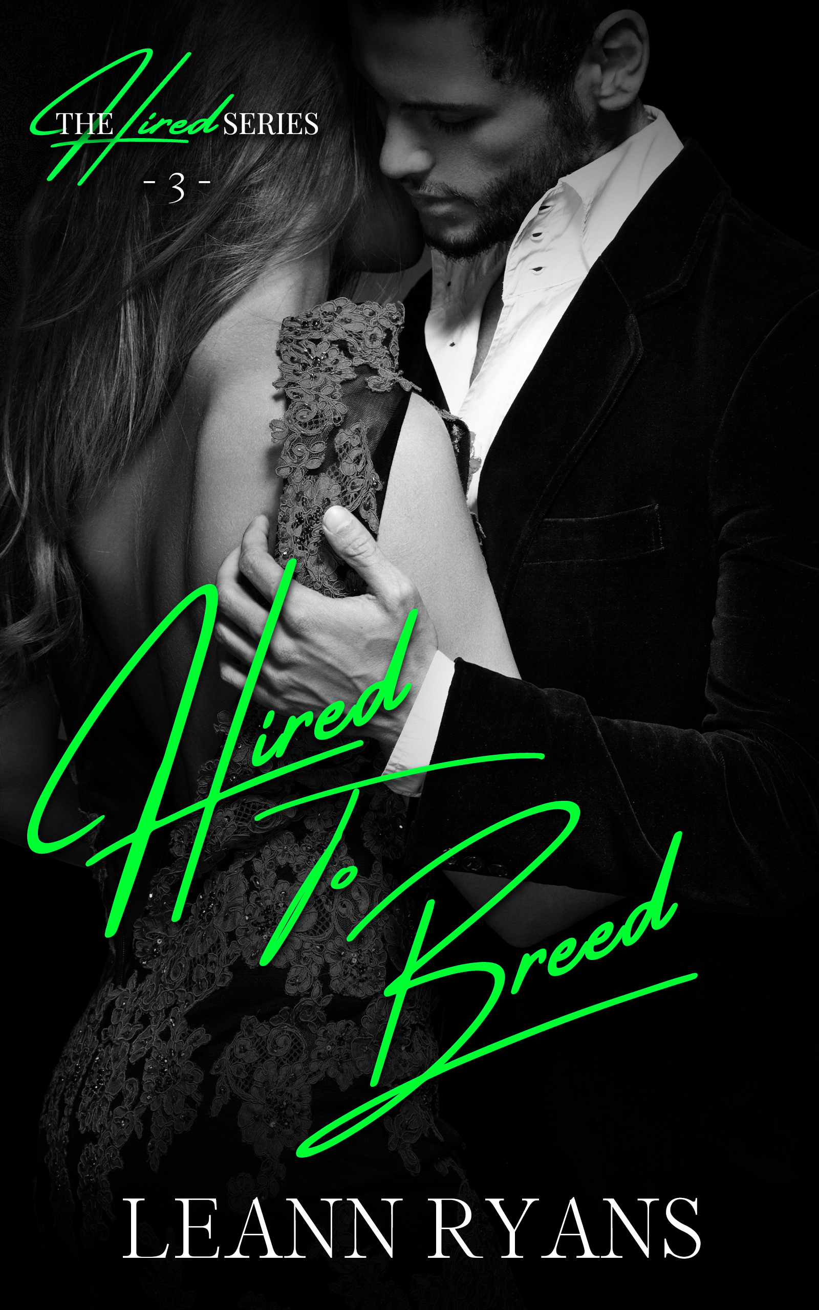 Hired to Breed (Hired, #3) by Leann Ryans | Goodreads