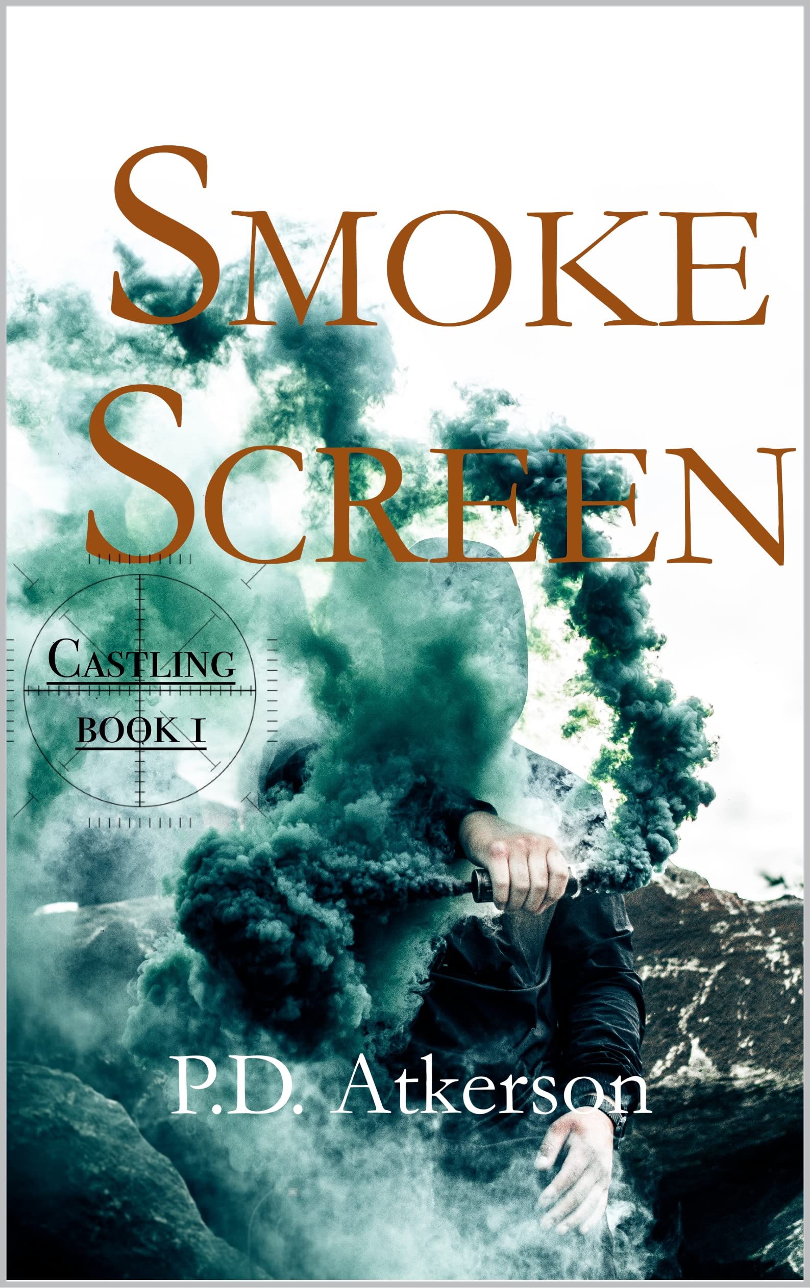 Smoke Screen (Castling Book 1) by P.D. Atkerson | Goodreads
