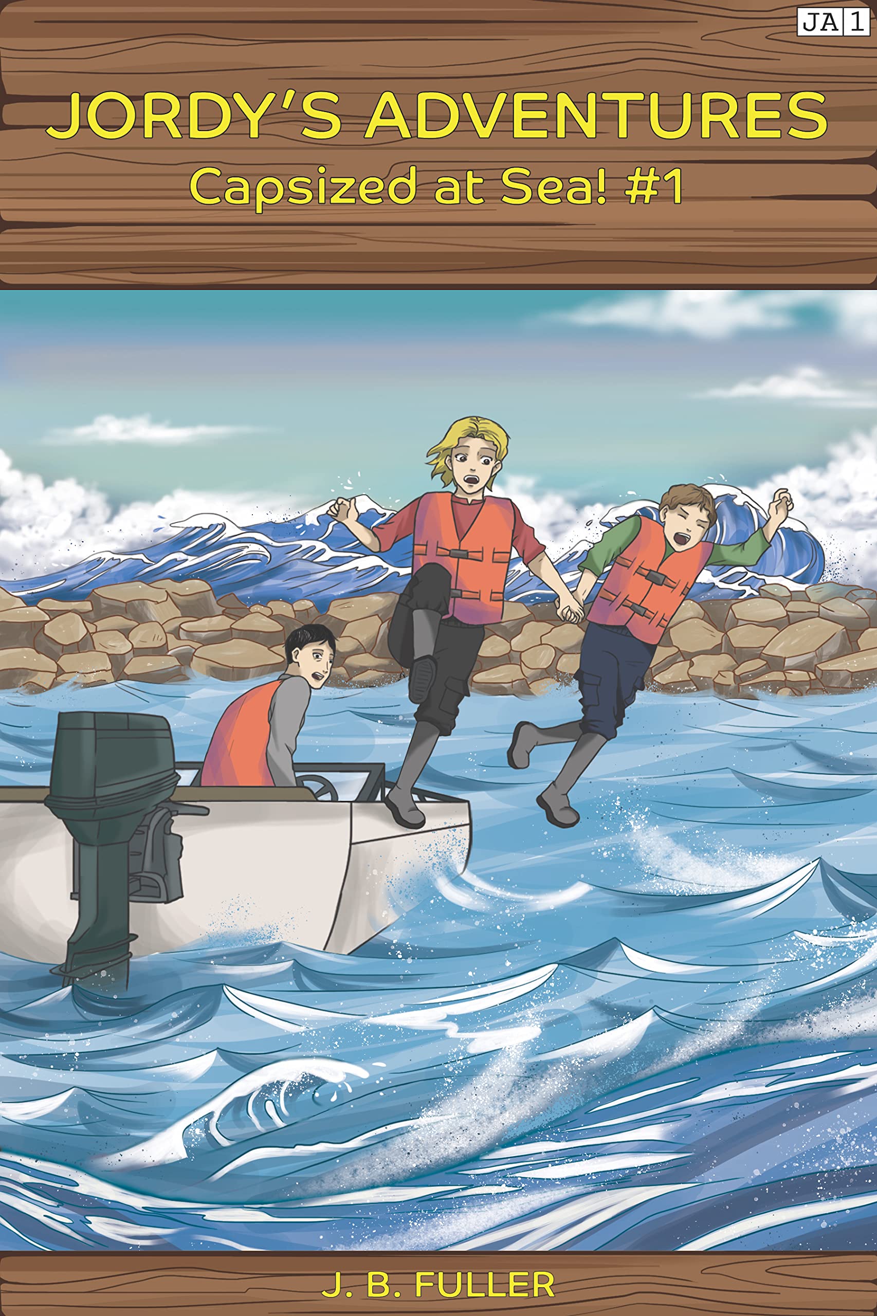 Jordy's Adventures: Capsized at Sea! #1 by J.B. Fuller | Goodreads