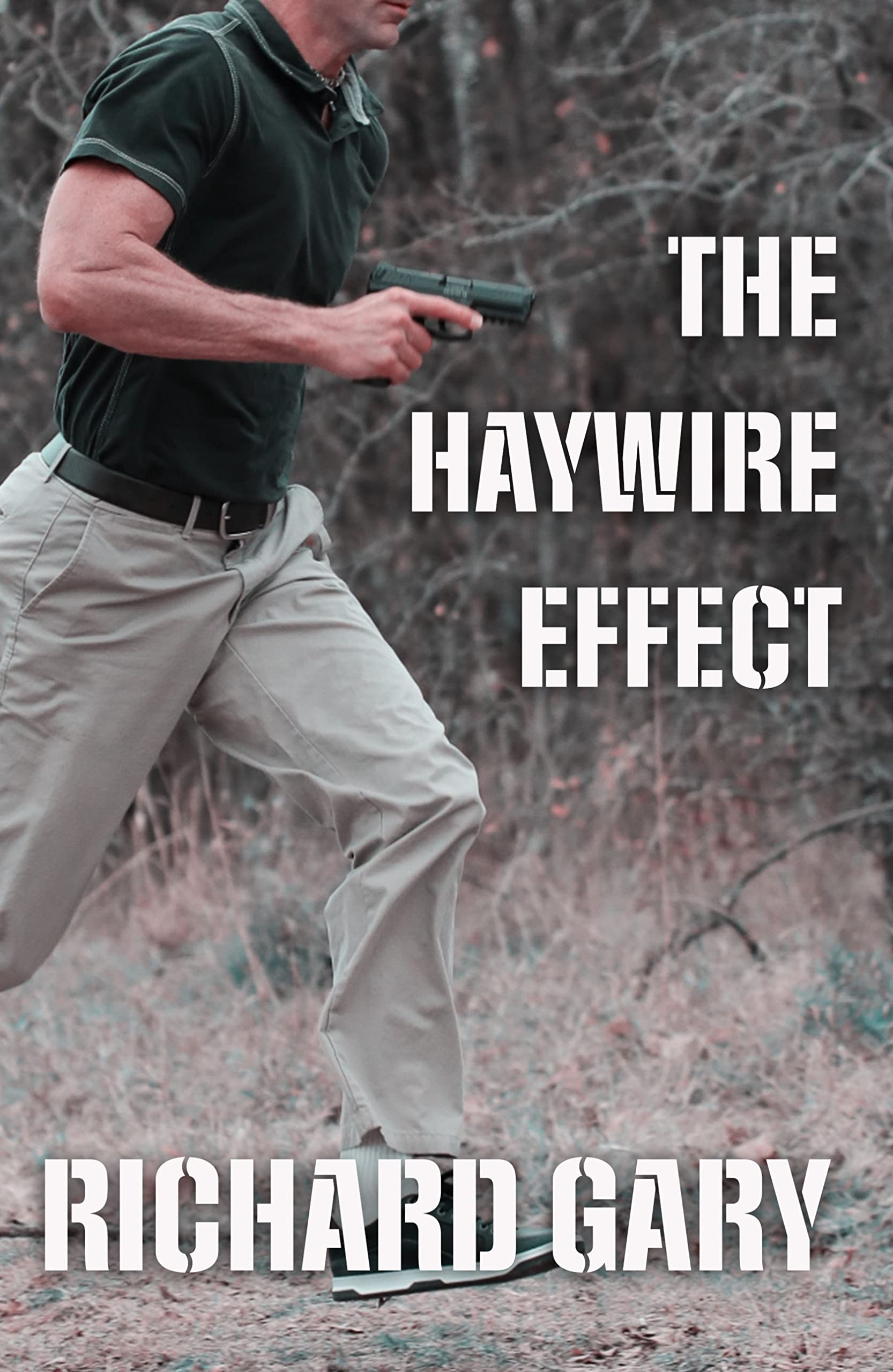 The Haywire Effect (Nicholas Rayne Book 2) by Richard Gary | Goodreads