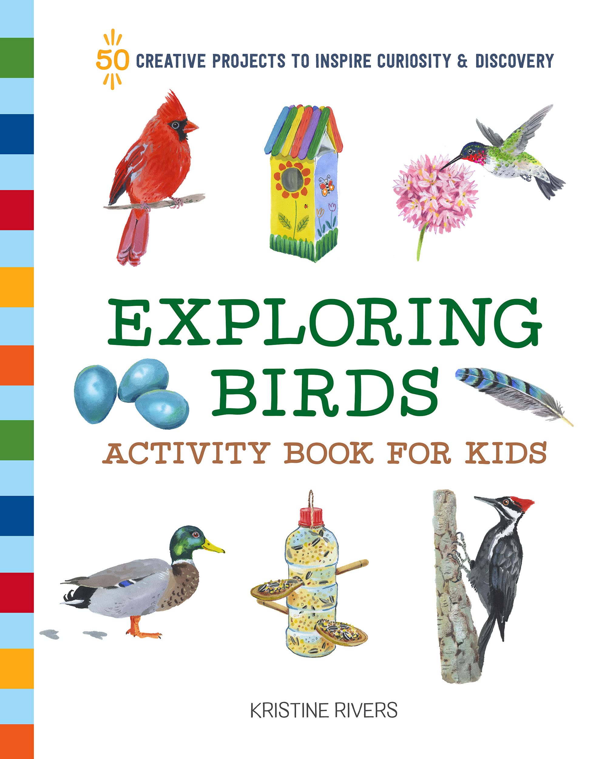 Exploring Birds Activity Book for Kids: 50 Creative Projects to Inspire ...