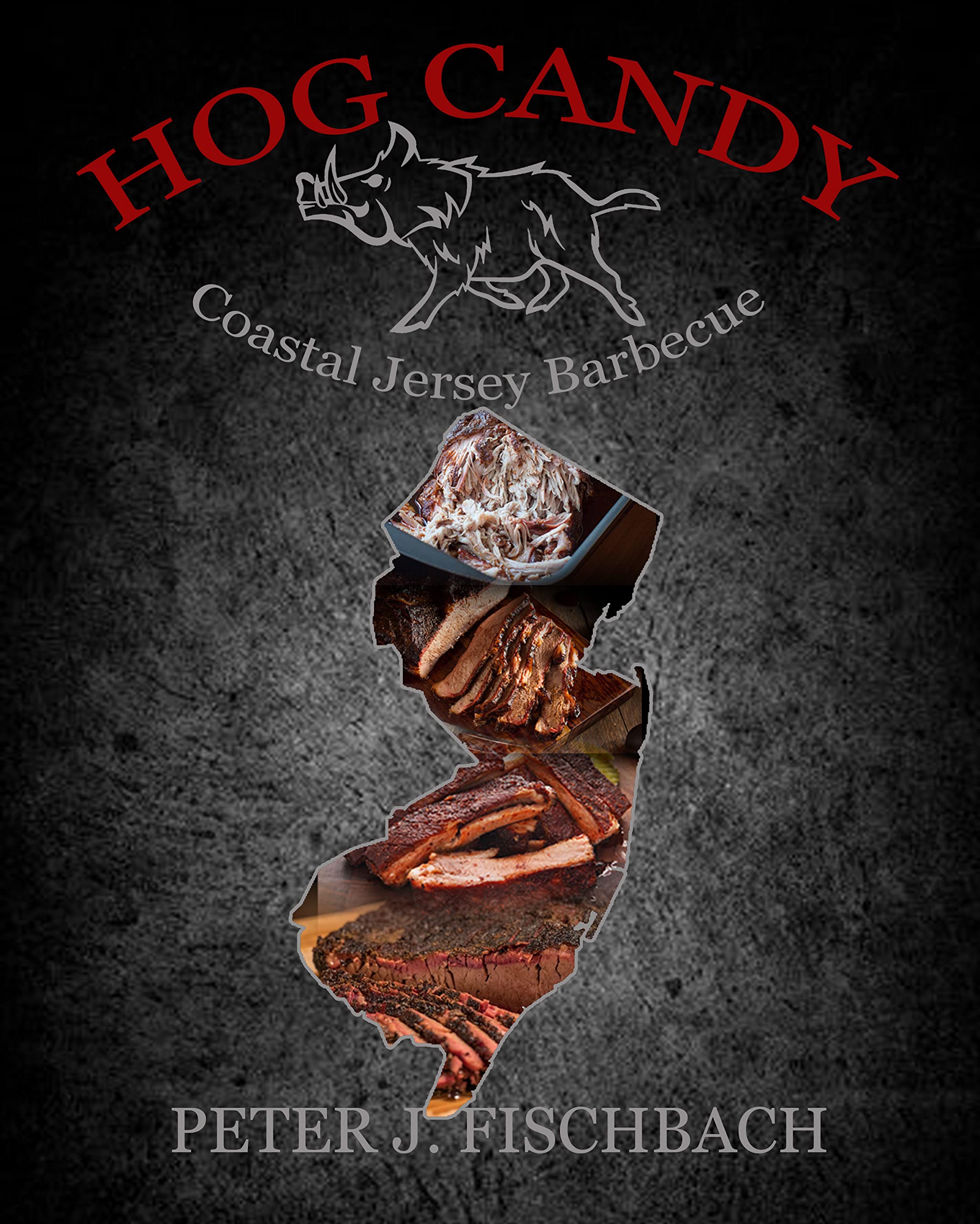 Hog Candy: Coastal Jersey Barbecue by Peter Fischbach | Goodreads