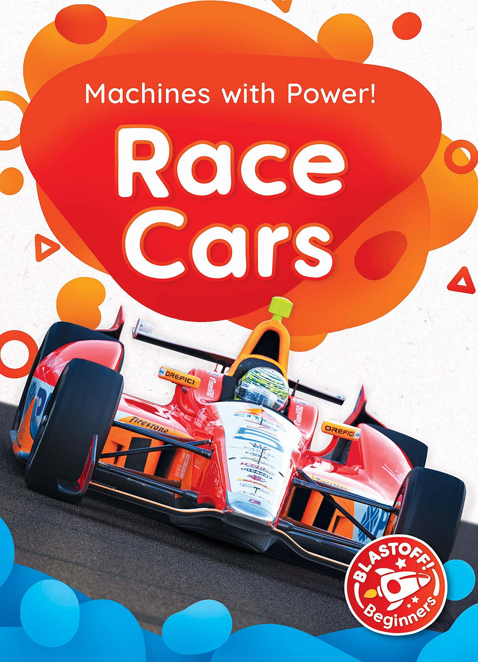 Race Cars (Machines With Power!) by Amy McDonald | Goodreads