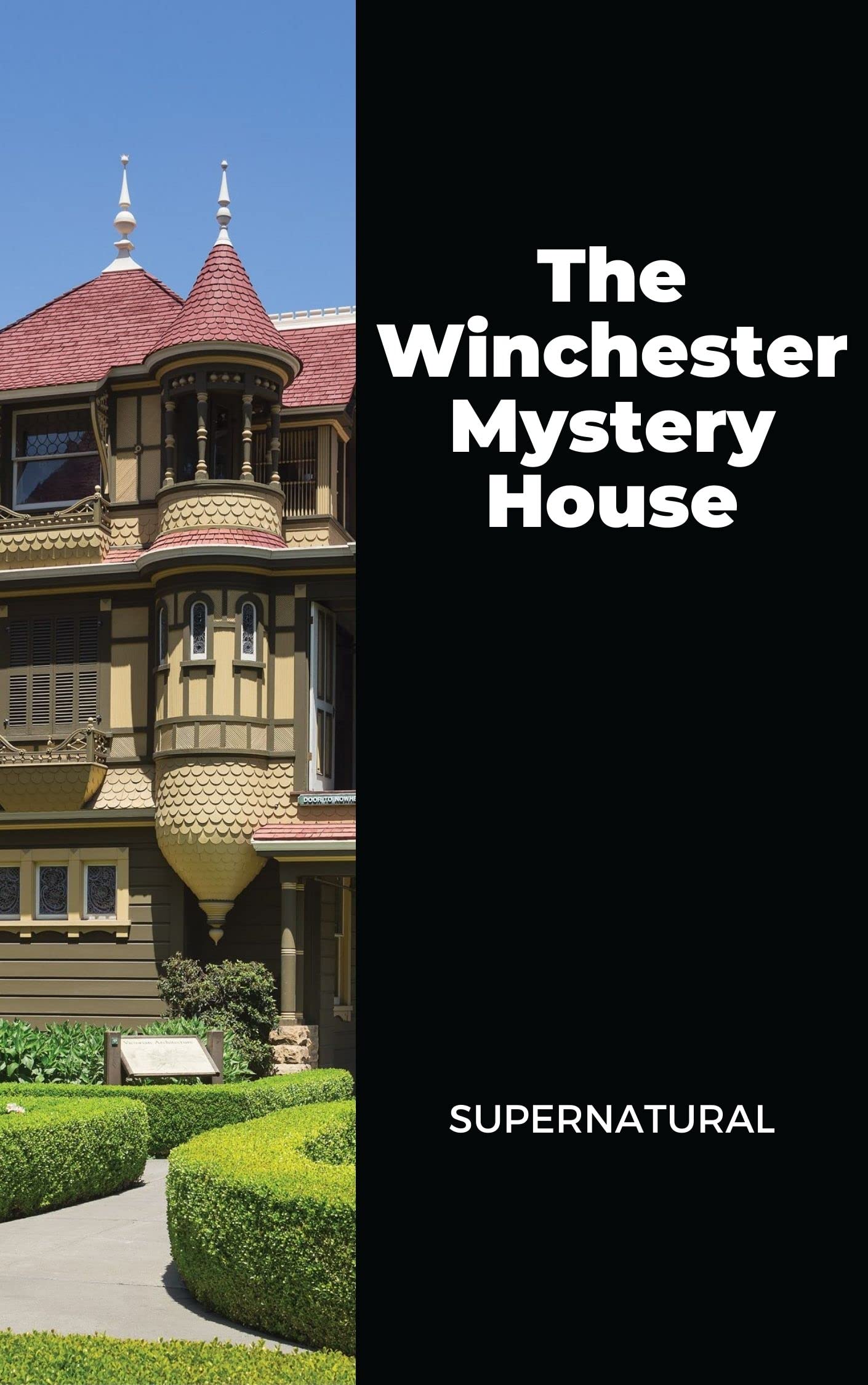 The Winchester Mystery House: Supernatural by Peculiar Papers | Goodreads